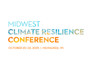 Midwest Climate Resilience Conference - Welcome to the Baird Center!
